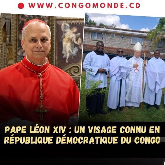 Léon XIV : un pape familier de la RDC - CONGO MONDE